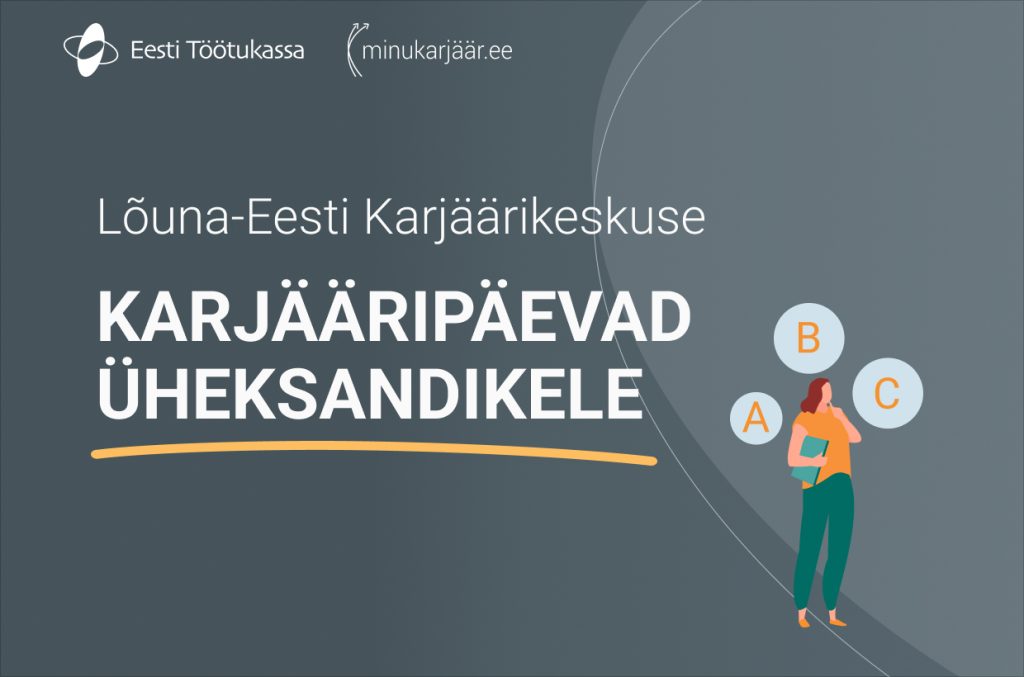 Lõuna-Eesti Karjäärikeskuse karjääripäevad üheksandikele - Teeviit